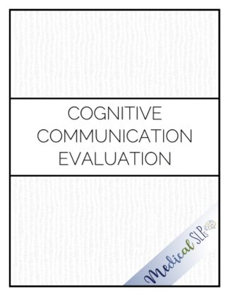 Cognitive Communication Evaluation - Medical SLPs