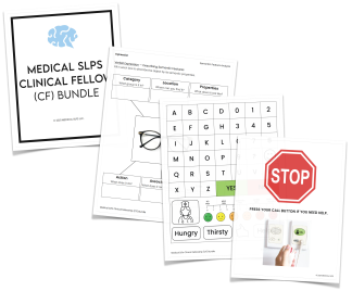 Medical SLP Clinical Fellow (CF) Bundle - Medical SLPs