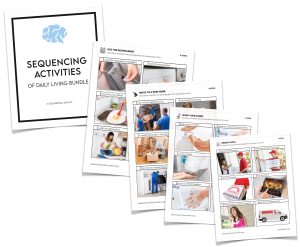 Sequencing Activities of Daily Living (ADLs) Bundle - Medical SLPs